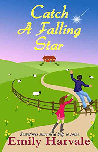 Catch A Falling Star: A Hideaway Down Novel: Harvale, Emily ...