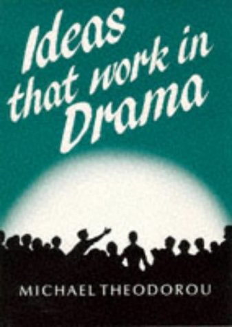 Ideas that work in Drama: Michael Theodorou: 9780748702251: Amazon.com ...