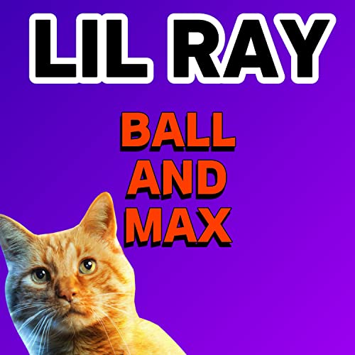Écouter Ball and Max par Lil Ray sur Amazon Music Unlimited