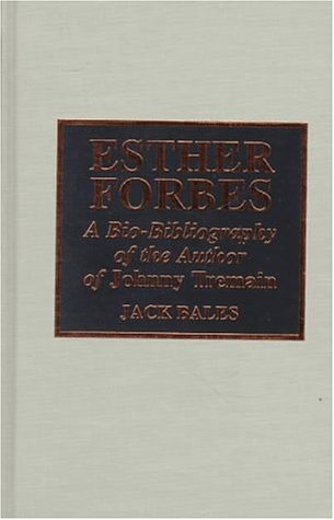 Esther Forbes: Bales, Jack: 9780810833708: Amazon.com: Books