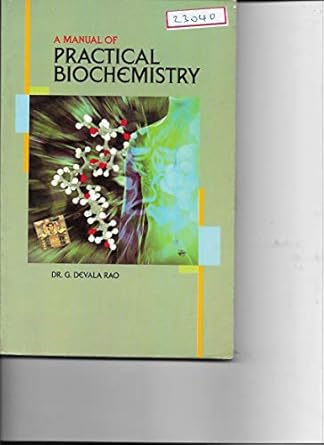 A MANUAL OF PRACTICAL BIOCHEMISTRY: Dr. G.Devala Rao: 9788189747084 ...