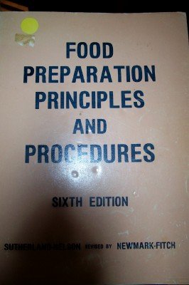 Food Preparation Principles and Procedures: Newmark, Norma ...