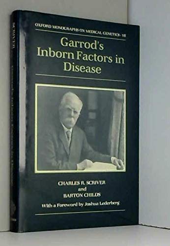 Garrod's Inborn Factors in Disease: Including an annotated facsimile ...