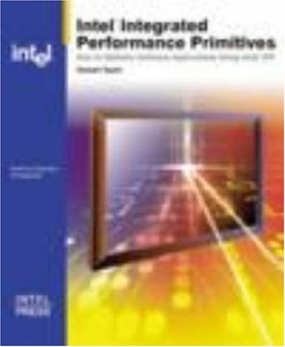Intel Integrated Performance Primitives How To Optimize Software Applications Using Intel Ipp