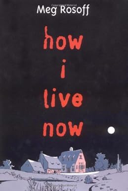 Amazon.com: How I Live Now: 9780385746779: Rosoff, Meg: Books