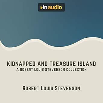 Amazon.com: Kidnapped and Treasure Island: A Robert Louis Stevenson ...