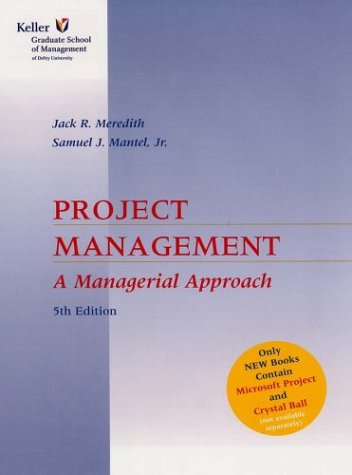 Project Management: A Managerial Approach: Jack R. Meredith, Samuel J ...