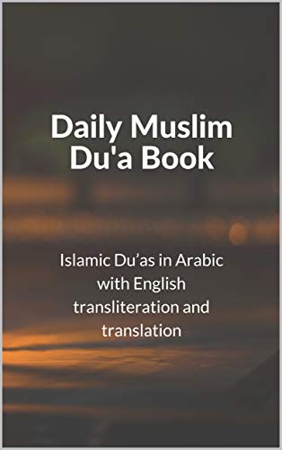Daily Muslim Du'a Book. Du'a with English translation and ...