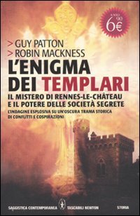 L'enigma dei templari, il mistero di Rennes-le-Château e il potere ...