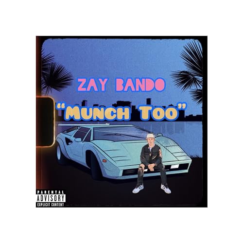 Écouter Munch Too par Zay Bando sur Amazon Music Unlimited