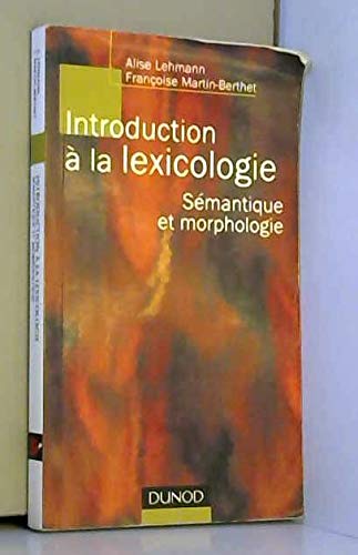 Amazon.fr - Introduction à la lexicologie. Sémantique et morphologie ...