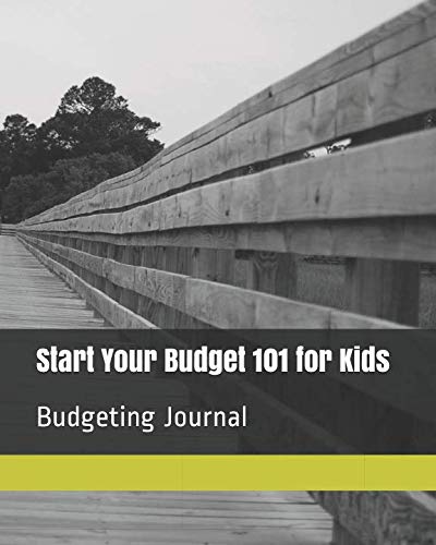 Start Your Budget 101 for Kids: Budgeting Journal: Twyman, Jessica ...