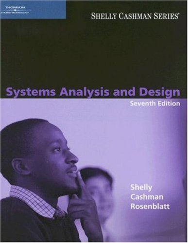Systems Analysis and Design By Shelly, Cashman, & Rosenblatt (7th ...