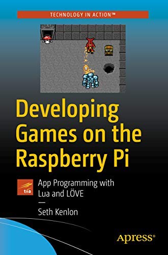 Buy Developing Games On The Raspberry Pi App Programming With Lua And