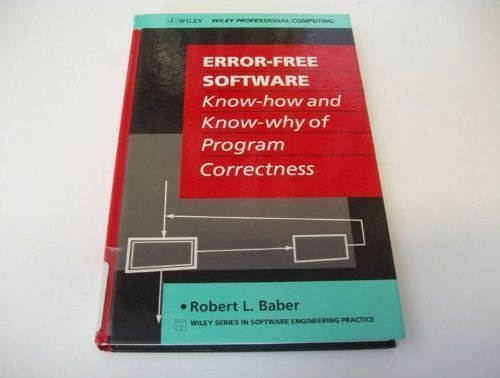 Error-Free Software: Know-How and Know-Why of Program Correctness ...