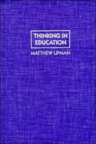 Thinking in Education: Lipman, Matthew: 9780521400329: Amazon.com: Books