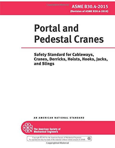 ASME B30.4-2015: Portal and Pedestal Cranes: Safety Standard for ...