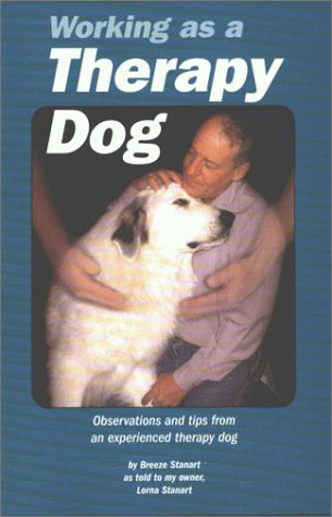 Working as a Therapy Dog: Stanart, Lorna: 9780972806701: Amazon.com: Books