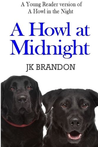Amazon.com: A Howl at Midnight: A Young Reader PG version of A Howl in ...