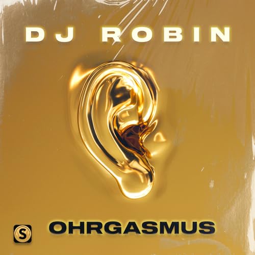 Ohrgasmus [Explicit] von DJ Robin bei Amazon Music - Amazon.de