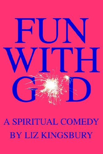 Amazon.com: Fun With God: 9780595340781: Kingsbury, Liz: Books