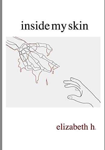 Amazon.com: inside my skin: me to you: 9781724195074: h, elizabeth: Books