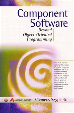 Component Software: Beyond Object-Oriented Programming (ACM Press) : Szyperski, Clemens: Amazon ...