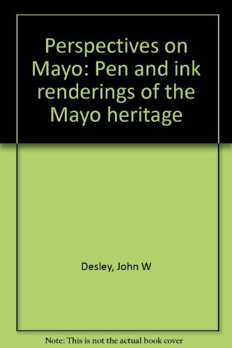 Perspectives on Mayo: Pen and ink renderings of the Mayo heritage ...