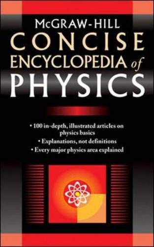 McGraw-Hill Concise Encyclopedia of Physics: McGraw-Hill: 9780071439558 ...