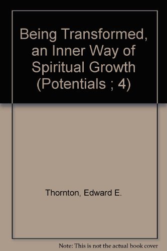 Buy Being Transformed, an Inner Way of Spiritual Growth (Potentials ; 4 ...