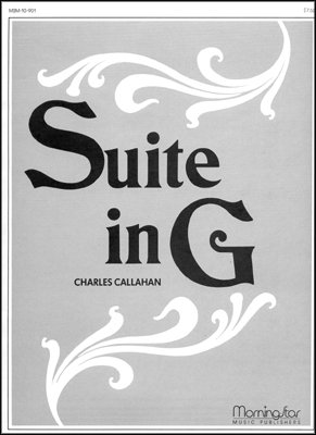 Suite in G - Organ: Charles Callahan: Amazon.com: Books