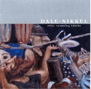 Dale Nikkel, Dale Nikkel - Still Learning Tricks - Amazon.com Music