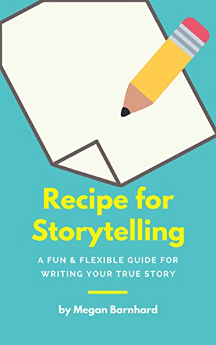 Amazon.com: Recipe for Storytelling: A Fun & Inspiring Step-by-Step ...