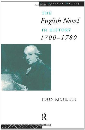 The English Novel in History 1700-1780 (The Novel in History): Richetti ...