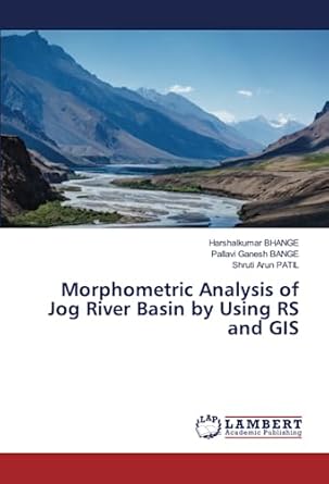 Morphometric Analysis of Jog River Basin by Using RS and GIS: Bhange ...