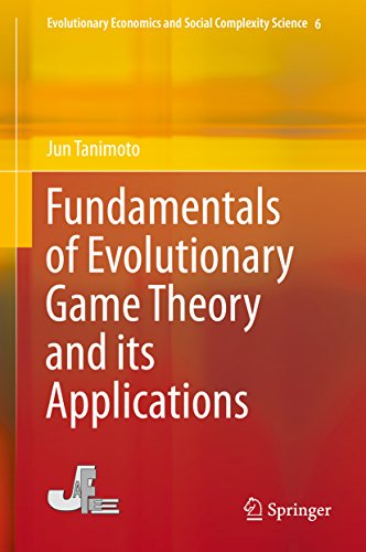 Fundamentals of Evolutionary Game Theory and its Applications (Evolutionary Economics and Social ...