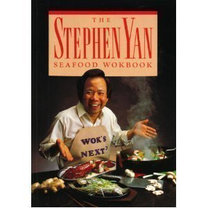 The Stephen Yan Seafood Wokbook: Yan, Stephen: 9780919493872: Books ...