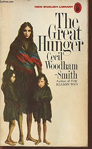 The Great Hunger / Cecil Woodham Smith: cecil-woodham-smith ...