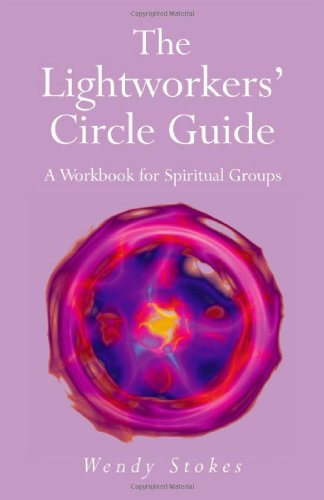 The Lightworkers' Circle Guide: Stokes, Wendy: Amazon.com: Books
