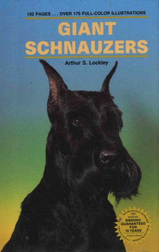Giant Schnauzers (Kw Dog Breed Series): Lockley, Arthur S ...