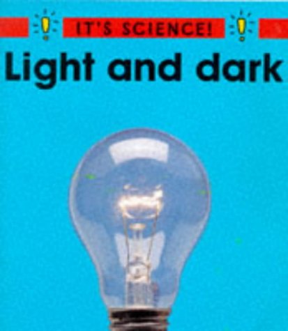 Light and Dark (It's Science!): Amazon.co.uk: Hewitt, Sally ...