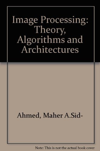 Buy Image Processing: Theory, Algorithms and Architectures Book Online ...