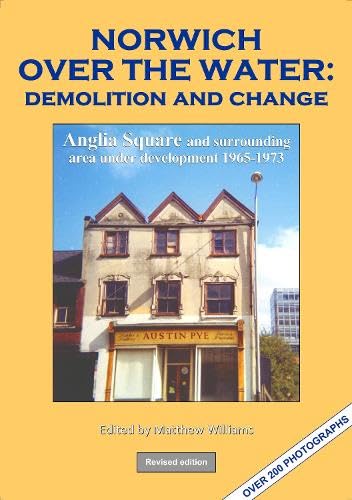 Buy NORWICH OVER THE WATER: Demolition and change: Anglia Square and ...