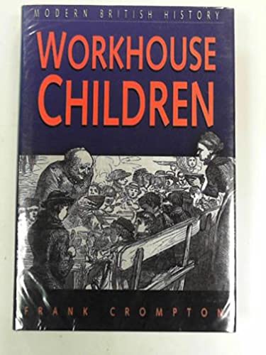 Amazon | Workhouse Children: Infant and Child Paupers Under the ...