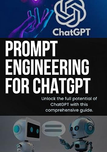 PROMPT ENGINEERING FOR chatGPT: best book on prompt engineering eBook : U, J: Amazon.in: Kindle ...