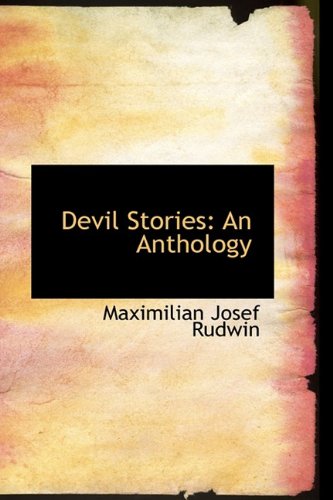 Devil Stories: An Anthology: Rudwin, Maximilian Josef: 9781110041886 ...