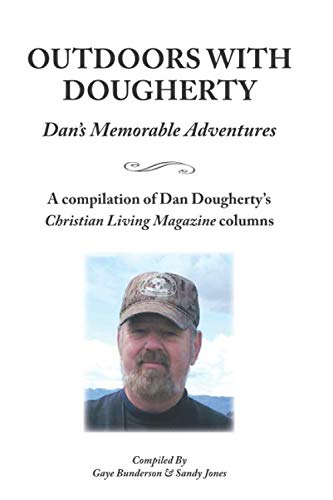 Outdoors With Dougherty Dan's Memorable Adventures: Dougherty, Dan ...