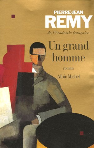 Un grand homme: Remy, Pierre-Jean: 9782226167248: Amazon.com: Books