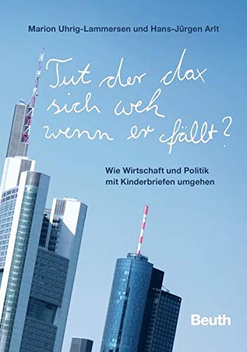 Tut der Dax sich weh, wenn er fällt?: Wie Wirtschaft und Politik mit ...