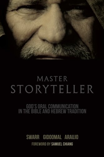 Master Storyteller: God's oral communication in the Bible and Hebrew ...